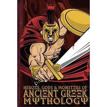 博客來-Heroes, Gods and Monsters of Ancient Greek Mythology
