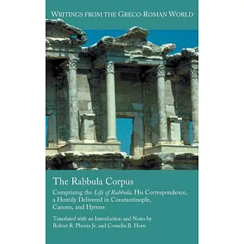 博客來-The Rabbula Corpus: Comprising the Life of Rabbula, His ...