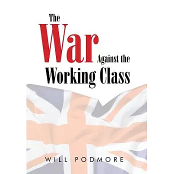 博客來-The War Against the Working Class