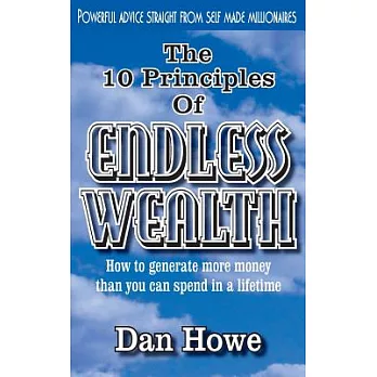 博客來-The 10 Principles of Endless Wealth: How to generate more money ...