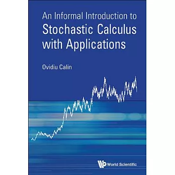 博客來-An Informal Introduction to Stochastic Calculus With Applications