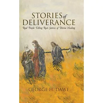 博客來-Stories of Deliverance: Real People Telling Real Stories of Divine ...