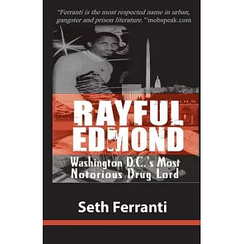 博客來-Rayful Edmond: Washington D.C.’s Most Notorious Drug Lord