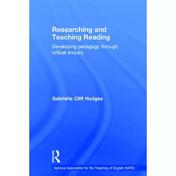 博客來-Researching and Teaching Reading: Developing Pedagogy Through ...