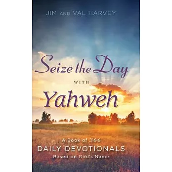 博客來-Seize the Day With Yahweh: A Book of 366 Daily Devotionals Based on ...