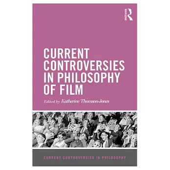 博客來-Current Controversies in Philosophy of Film