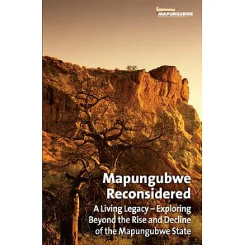 博客來-Mapungubwe Reconsidered: A Living Legacy: Exploring Beyond the Rise ...