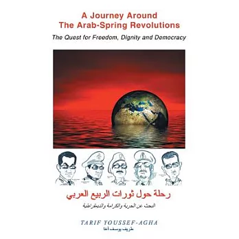 博客來-A Journey Around the Arab-spring Revolutions: The Quest for Freedom ...