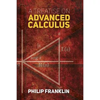 博客來-A Treatise on Advanced Calculus: Including Those Parts of the ...