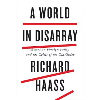 博客來-A World in Disarray: American Foreign Policy and the Crisis of the ...
