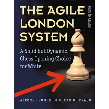 博客來-The Agile London System: A Solid But Dynamic Chess Opening Choice ...