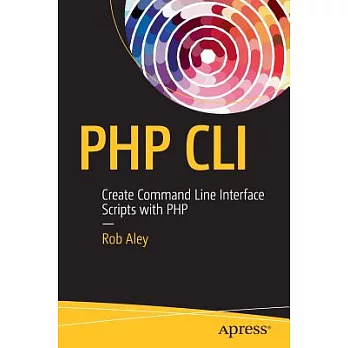 博客來-Php Cli: Create Command Line Interface Scripts With Php