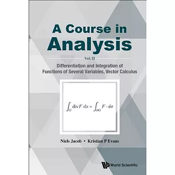 博客來-A Course in Analysis: Differentiation and Integration of Functions of Several Variables ...