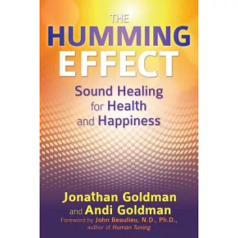 博客來-The Humming Effect: Sound Healing for Health and Happiness