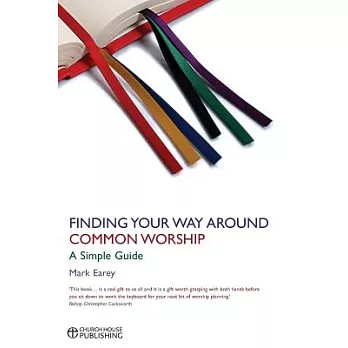 博客來-Finding Your Way Around Common Worship: A Simple Guide