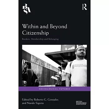 博客來-Within and Beyond Citizenship: Borders, Membership and Belonging