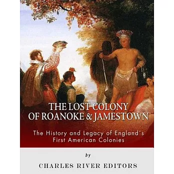 博客來-The Lost Colony of Roanoke and Jamestown: The History and Legacy of ...