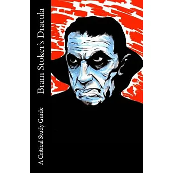 博客來-Bram Stoker’s Dracula: A Critical Study Guide