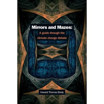 博客來-Mirrors and Mazes: A Guide Through the Climate Debate