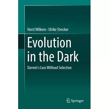 博客來-Evolution in the Dark: Darwin’s Loss Without Selection