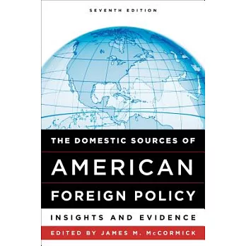 博客來-The Domestic Sources of American Foreign Policy: Insights and Evidence