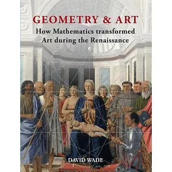 博客來-Geometry & Art: How Mathematics Transformed Art During the Renaissance