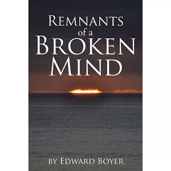 博客來-Remnants of a Broken Mind