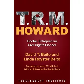 博客來-T. R. M. Howard: Doctor, Entrepreneur, Civil Rights Pioneer