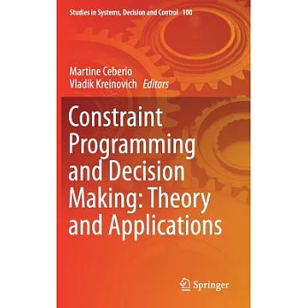 博客來-Constraint Programming and Decision Making: Theory and Applications