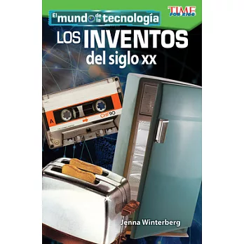 博客來-El mundo de la tecnología/ Tech World: Los Inventos Del Siglo XX ...