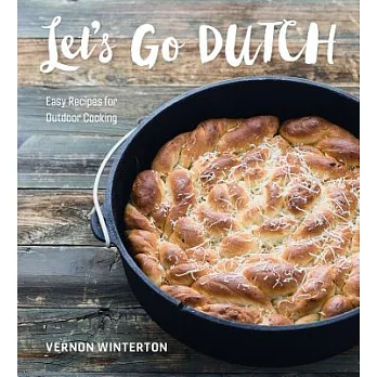 博客來-Let’s Go Dutch: Easy Recipes for Outdoor Cooking