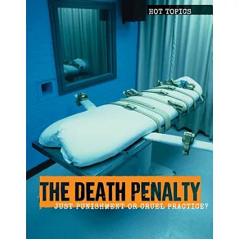 博客來-The Death Penalty: Just Punishment or Cruel Practice?