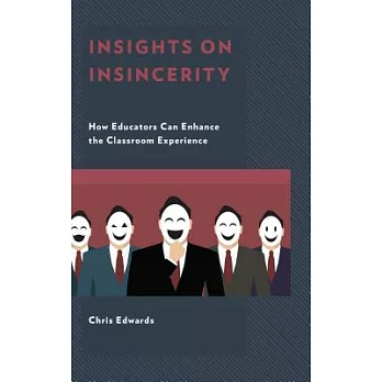 博客來-Insights on Insincerity: How Educators Can Enhance the Classroom ...