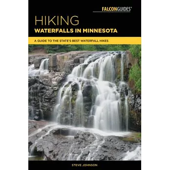 博客來-Hiking Waterfalls in Minnesota: A Guide to the State’s Best ...