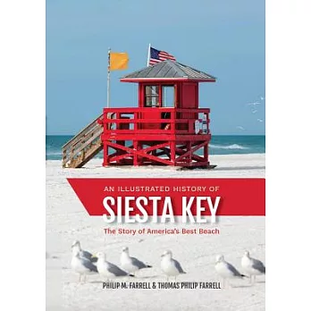 博客來-An Illustrated History of Siesta Key: The Story of America’s Best Beach
