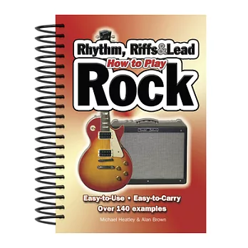 博客來-How to Play Rhythm, Riffs & Lead Rock: Easy-to-use, Easy-to-carry ...