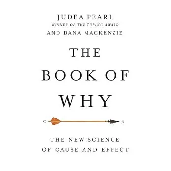 博客來-The Book of Why: The New Science of Cause and Effect: includes PDF
