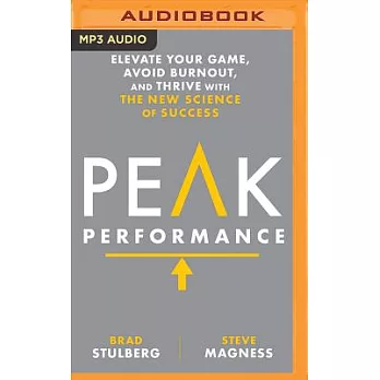 博客來-Peak Performance: Elevate Your Game, Avoid Burnout, and Thrive With the New Science of Success