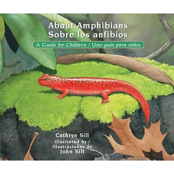 博客來-About Amphibians/ Sobre Los Anfibios: A Guide for Children/ Una Guía Para Niños