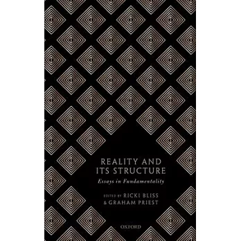 博客來-Reality and Its Structure: Essays in Fundamentality