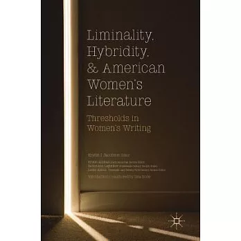 博客來-Liminality, Hybridity, and American Women’s Literature: Thresholds ...