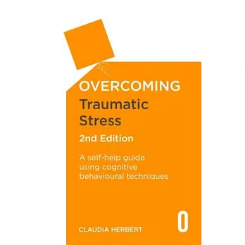 博客來-Overcoming Traumatic Stress, 2nd Edition: A Self-Help Guide Using Cognitive Behavioural ...