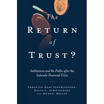 博客來-The Return of Trust?: Institutions and the Public After the ...