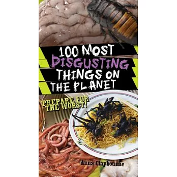 博客來-100 Most Disgusting Things on the Planet