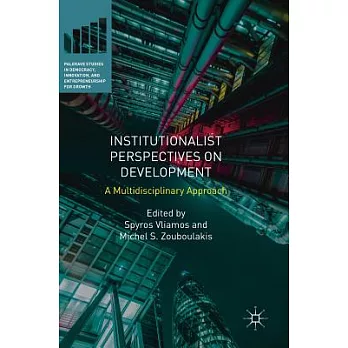 博客來-Institutionalist Perspectives on Development: A Multidisciplinary ...