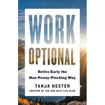 博客來-Work Optional: Retire Early the Non-Penny-Pinching Way