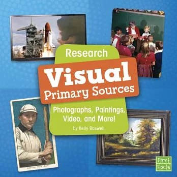 博客來-Research Visual Primary Sources: Photographs, Paintings, Video, and ...