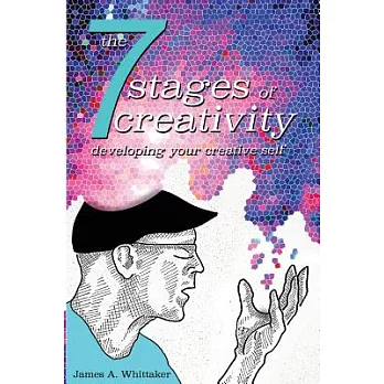 博客來-The 7 Stages of Creativity: Developing Your Creative Self