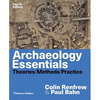 博客來-Archaeology Essentials: Theories / Methods / Practice
