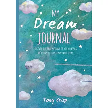 博客來-My Dream Journal: Uncover the Real Meaning of Your Dreams and How ...
